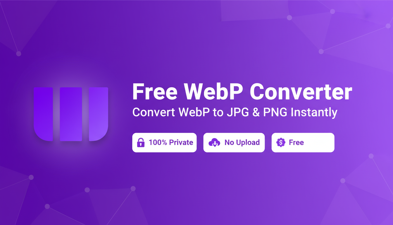 Free WebP Converter – Convert WebP to JPG/PNG (Private, No Uploads)